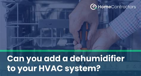 Can You Add A Dehumidifier To Your Hvac System