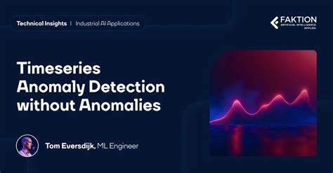 Faktion Ai Solutions And Capabilities On Linkedin Timeseries Anomaly Detection Without Anomalies