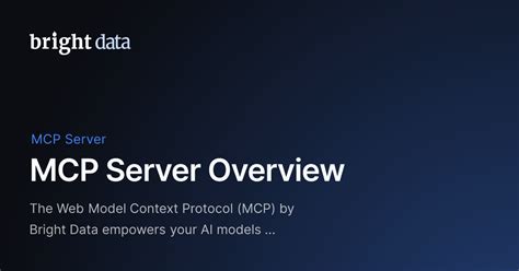Mcp Server Overview Bright Data Docs