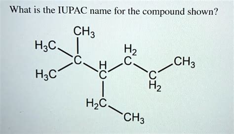 Solved What Is The Iupac Name For The Compound Shown Ch3ch2ch2ch2ch3