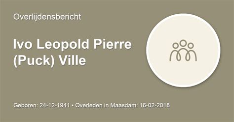 Ivo Leopold Pierre Puck Ville 16 Februari 2018 Overlijdensbericht En Condoleances Mensenlinq