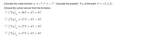 solved consider the scalar function ψ x2y2 xz2 calculate