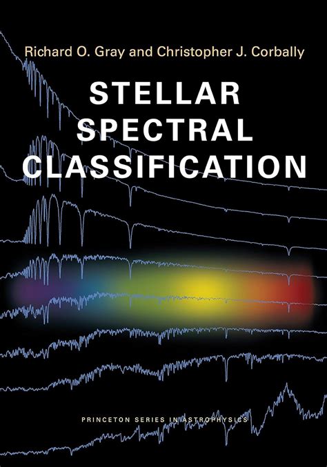 Stellar Spectral Classification Princeton Series In Astrophysics 15