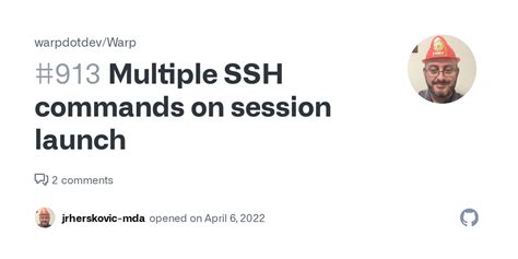 Multiple Ssh Commands On Session Launch · Issue 913 · Warpdotdevwarp