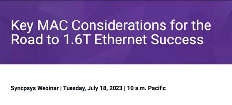 Key Mac Considerations For The Road To 1 6t Ethernet Success Marketing Eda