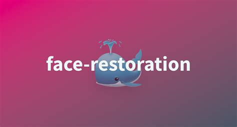 Face Restoration A Hugging Face Space By Skbaai