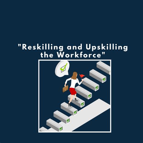 Reskilling And Upskilling Key To Workforce Success