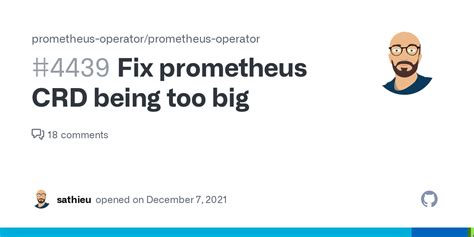 Fix Prometheus Crd Being Too Big · Issue 4439 · Prometheus Operator