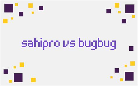 Sahipro Vs Bugbug A Comparison Of Automation Testing Tools
