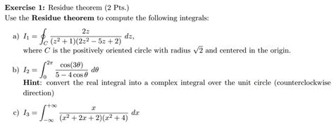 Exercise Residue Theorem Pts Use The Residue Theorem To Compute The Following Integrals Z