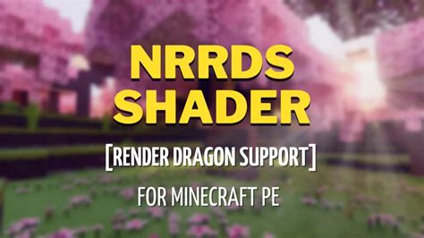 Nrrds Shader For Minecraft Pebe 120 Render Dragon Support Minecraft