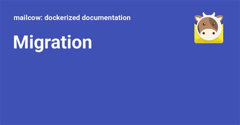 Migration Mailcow Dockerized Documentation