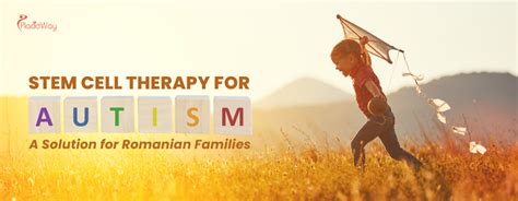 Affordable Autism Stem Cell Therapy Abroad For Romanians