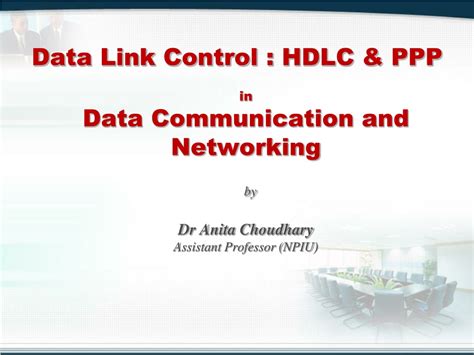 Ppt Data Link Control Hdlc And Ppp In Data Communication And Networking Powerpoint