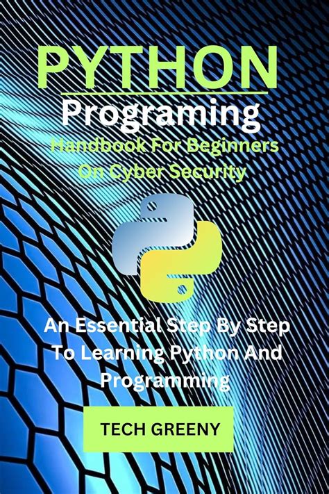 Python Programming Handbook For Cyber Security Softarchive