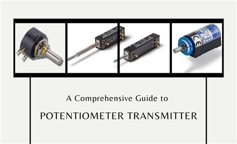 A Comprehensive Guide To Potentiometer Transmitter Dubai Sensor