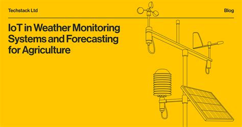 Iot In Weather Monitoring Systems And Forecasting For Agriculture