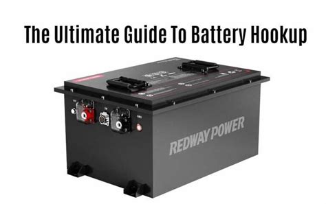The Ultimate Guide To Battery Hookup Redway Tech