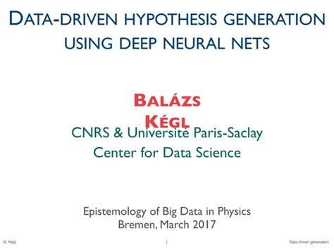 Data Driven Hypothesis Generation Using Deep Neural Nets Ppt