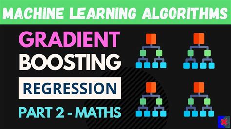 Gradient Boosting Regression Part 2 Mathematics Of Gradient Boosting Youtube