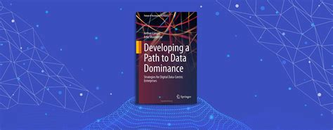 Why We Wrote The Book Developing A Path To Data Dominance