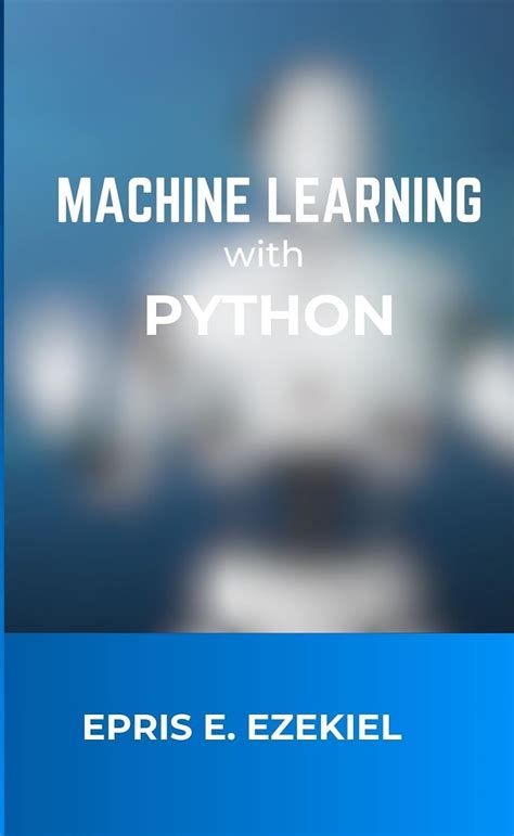 Machine Learning With Python Fundamentals Softarchive