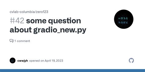 some question about gradio new py · issue 42 · cvlab columbia zero123 · github