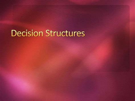 Decision Structures Ppt