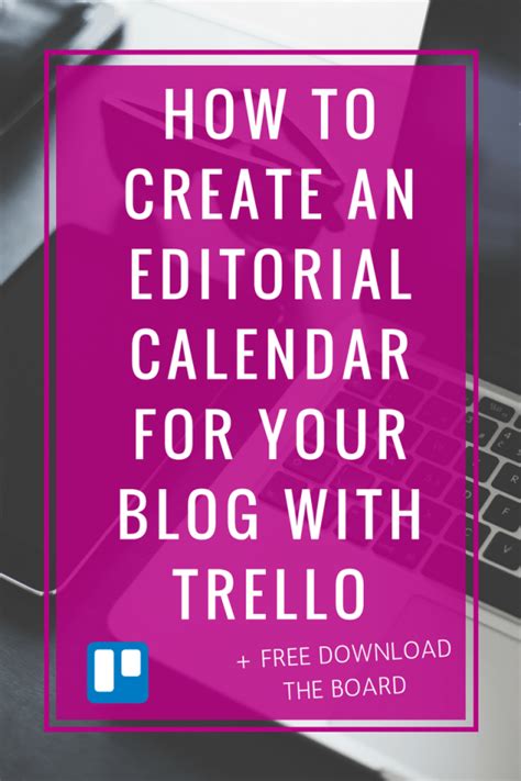 How To Create An Editorial Calendar With Trello Girl Knows Tech