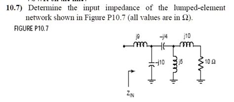 solved 10 7 determine the input impedance of the lumped element