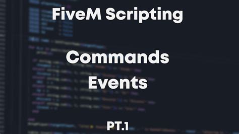 Fivem Scripting 1 Commands And Events Youtube