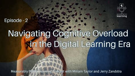 Navigating Cognitive Overload In Digital Learning