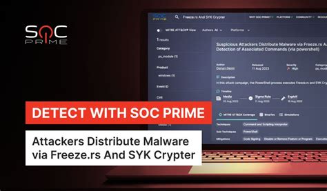 soc prime on linkedin suspicious attackers distribute malware via freeze rs and syk crypter by…