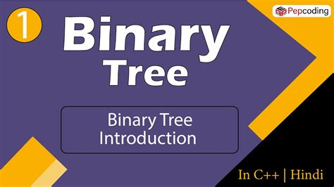 Binary Tree Introduction Module Binary Tree In Hindi C