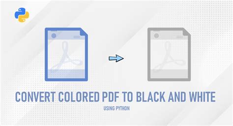 3 Python Libraries For Converting Colored Pdf To Black And White By Alexander Stock Medium