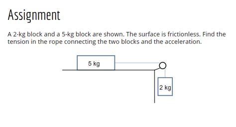 Solved Assignment A 2 Kg Block And A 5 Kg Block Are Shown Chegg Com