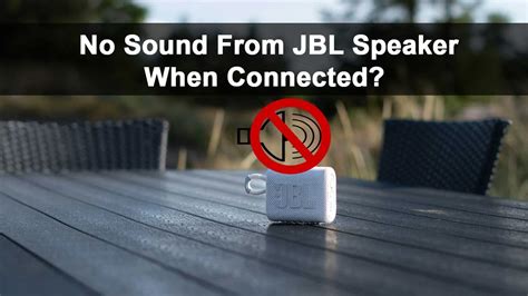 Why Is My Jbl Speaker Connected But No Sound Speakers Legend