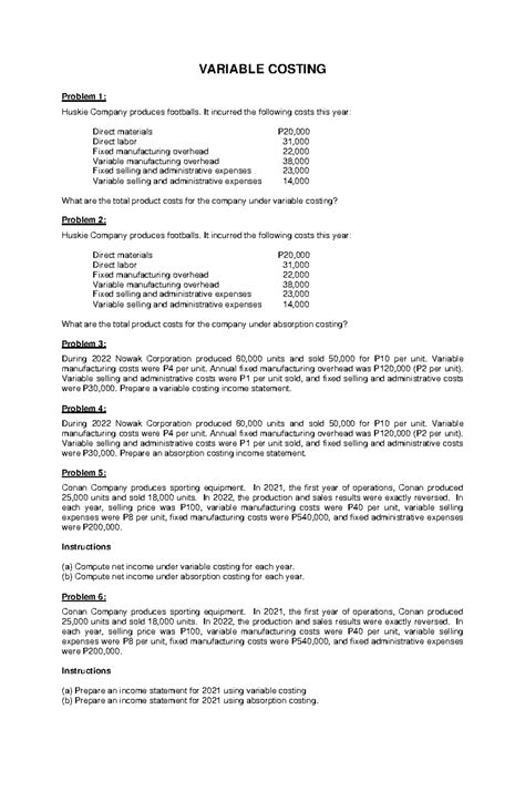 Variable Costing Exercises Copy VARIABLE COSTING Problem Huskie Company Produces Footballs