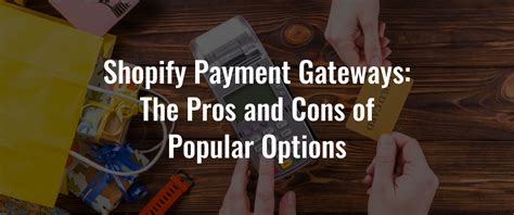 Shopify Payment Gateways The Pros And Cons Of Popular Options Prp Webs