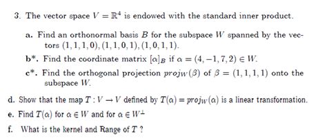 Solved The Vector Space V R Is Endowed With The Standard Chegg Com