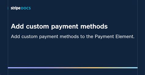 Add Custom Payment Methods Stripe Documentation