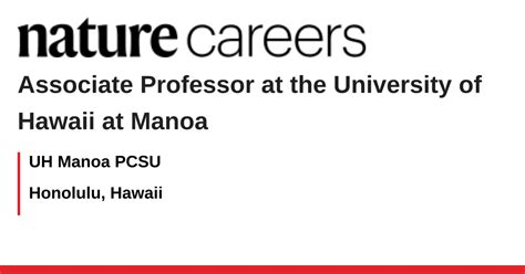 Associate Professor At The University Of Hawaii At Manoa Job With Uh Manoa Pcsu 12831518