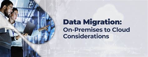 Data Migration On Premises To Cloud Considerations