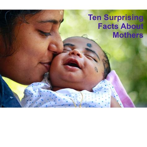 Discover 10 Surprising Facts About Mothers At Gvxum7zq