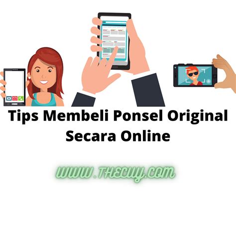 Tips Membeli Ponsel Original Secara Online The Cuy