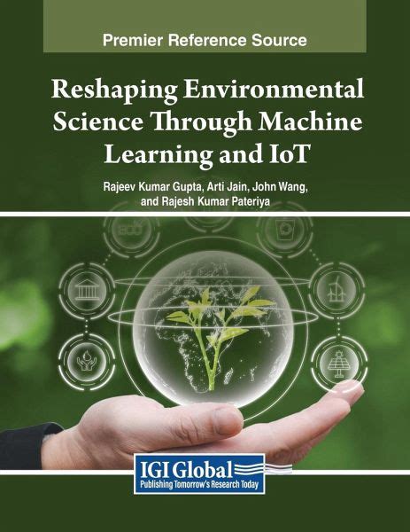 Reshaping Environmental Science Through Machine Learning And Iot Englisches Buch Bücher De
