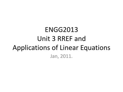 Ppt Engg2013 Unit 3 Rref And Applications Of Linear Equations Powerpoint Presentation Id4814855
