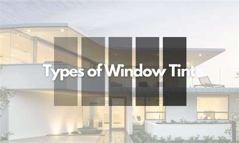 Types Of Window Tint For Homes Explained Complete Film