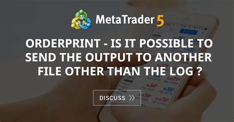 Orderprint Is It Possible To Send The Output To Another File Other