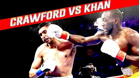 Terrence Crawford Vs Amir Khan Highlights Crawford Vs Kahn Stoppage